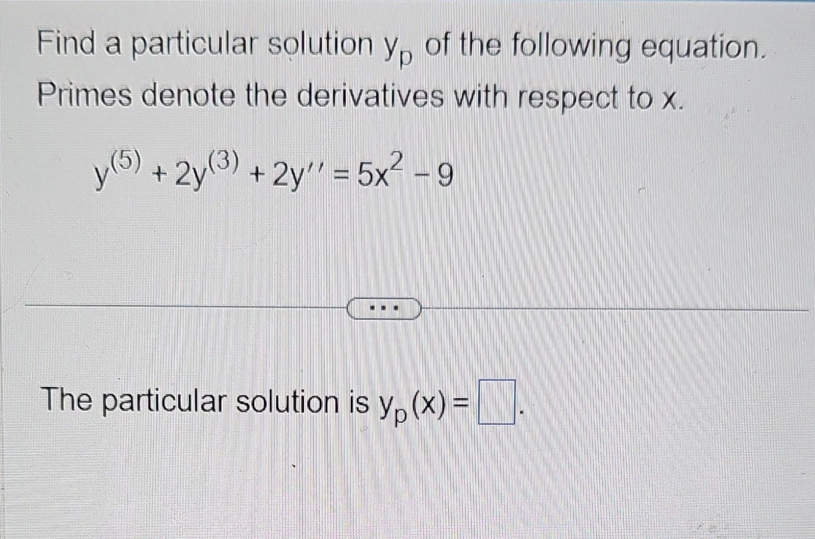Solved Find a particular solution yp of the following | Chegg.com