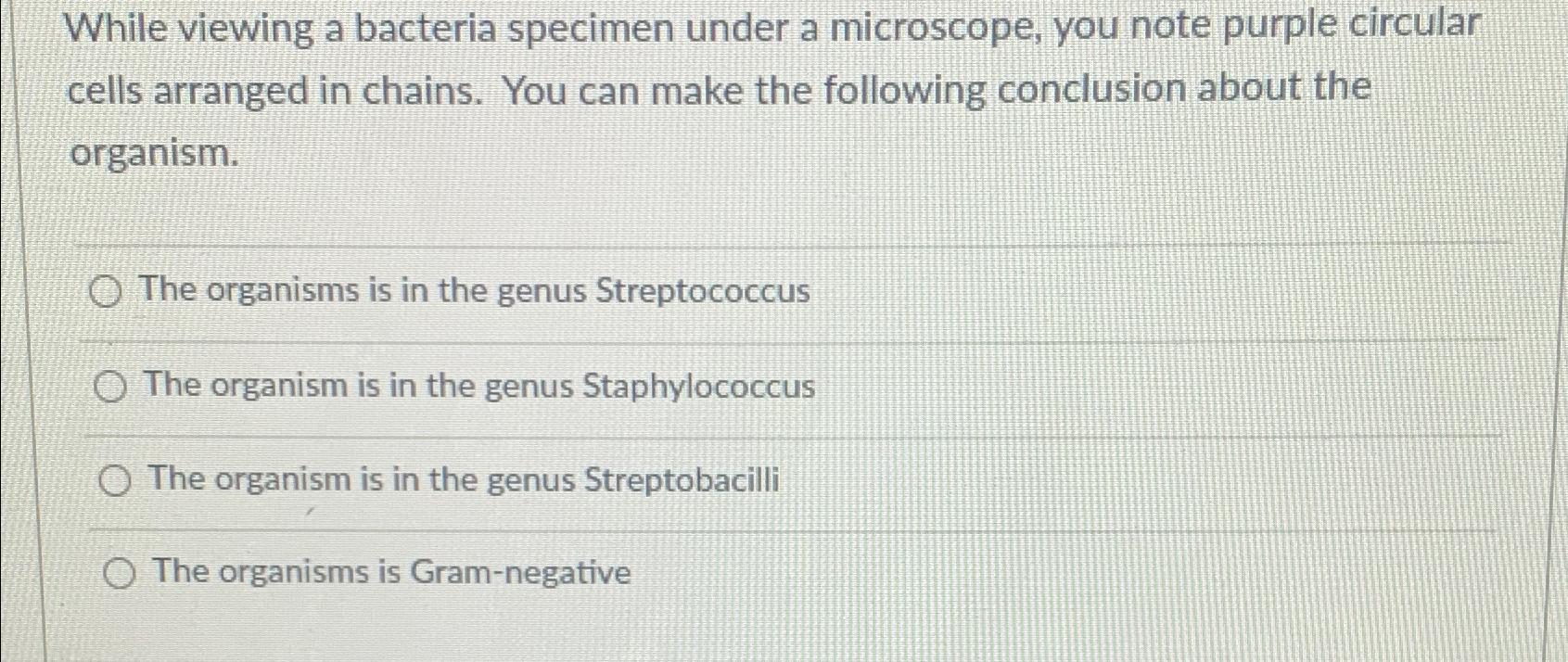 Solved While viewing a bacteria specimen under a microscope, | Chegg.com