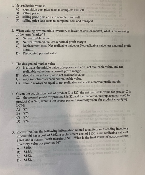 Solved 1. Net realizable value is A) acquisition cost plus | Chegg.com