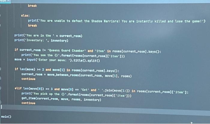 Solved I am creating a text based game in Python. My code is | Chegg.com