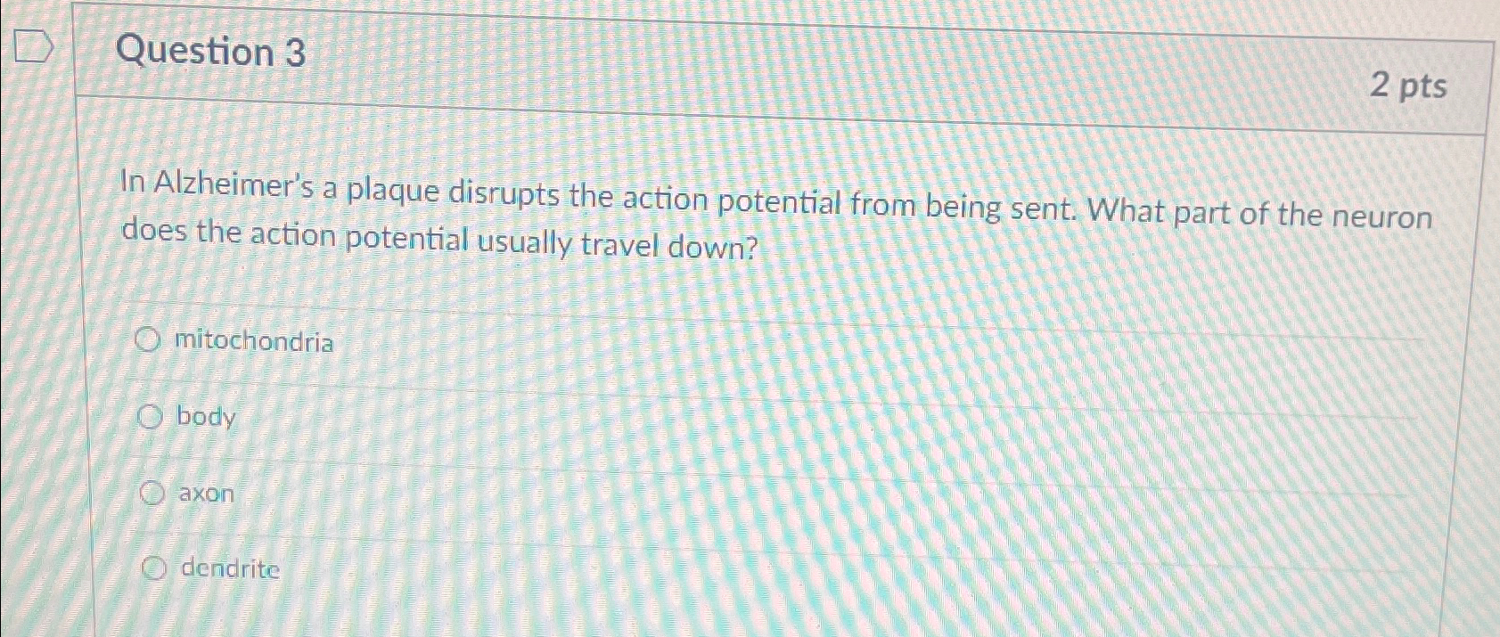 Solved Question 32 ﻿ptsIn Alzheimer's a plaque disrupts the | Chegg.com