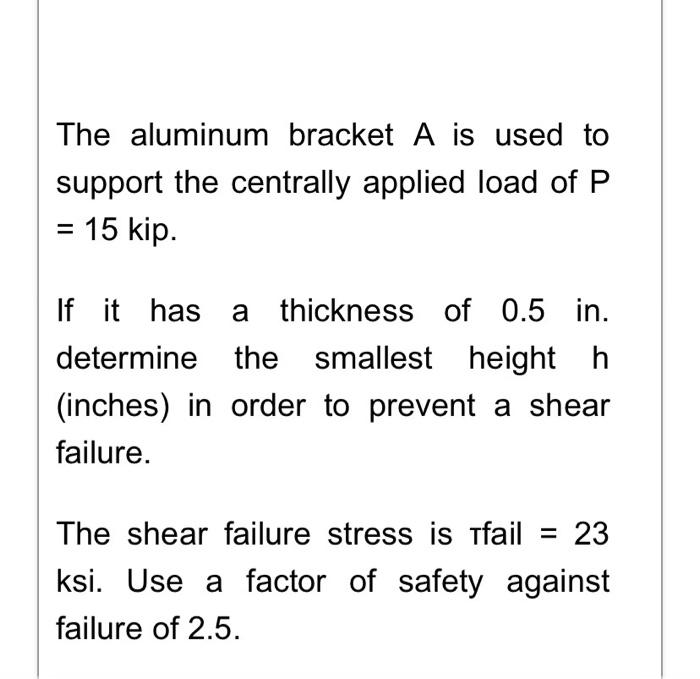 Solved The aluminum bracket A is used to support the | Chegg.com