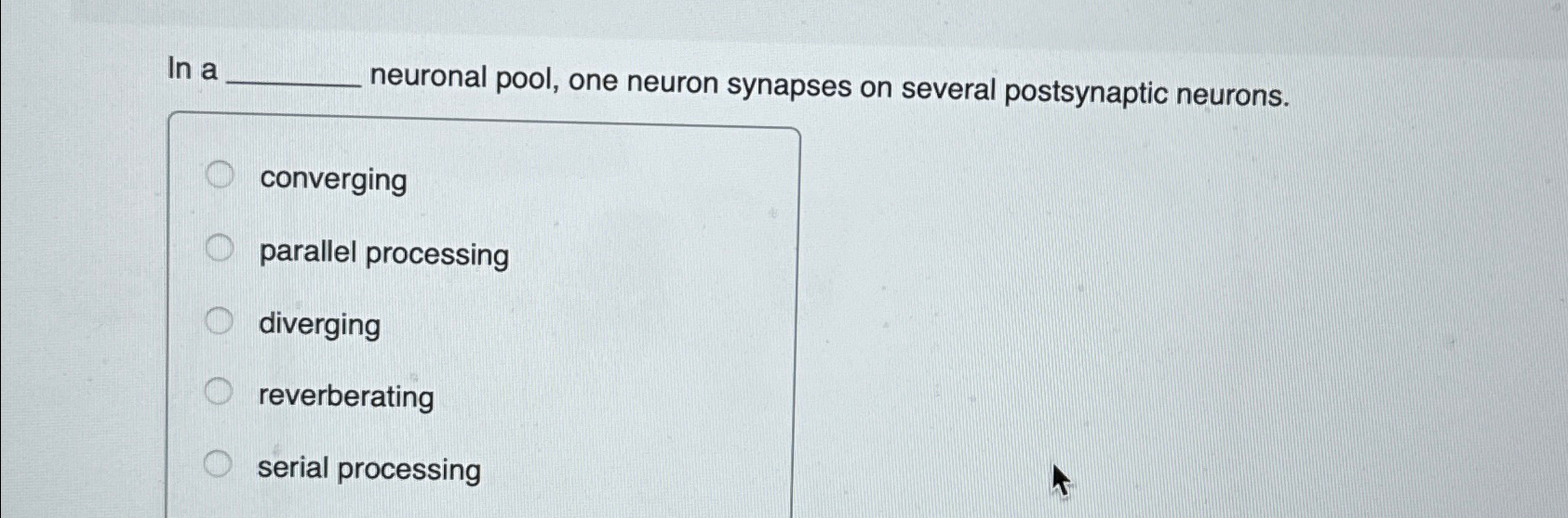 In a ﻿neuronal pool, one neuron synapses on several | Chegg.com