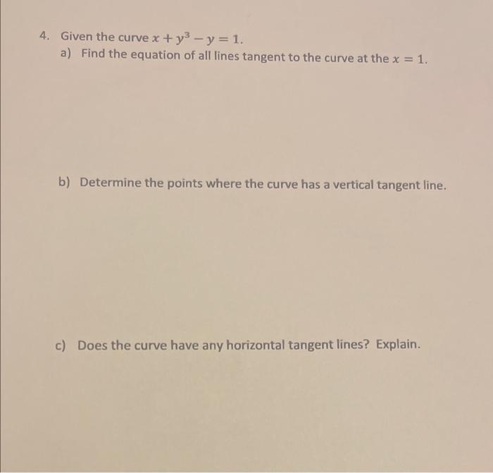 Solved 4. Given the curve x + y³ - y = 1. a) Find the | Chegg.com