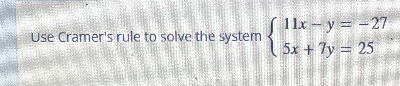 Solved Use Cramer's rule to solve the system | Chegg.com