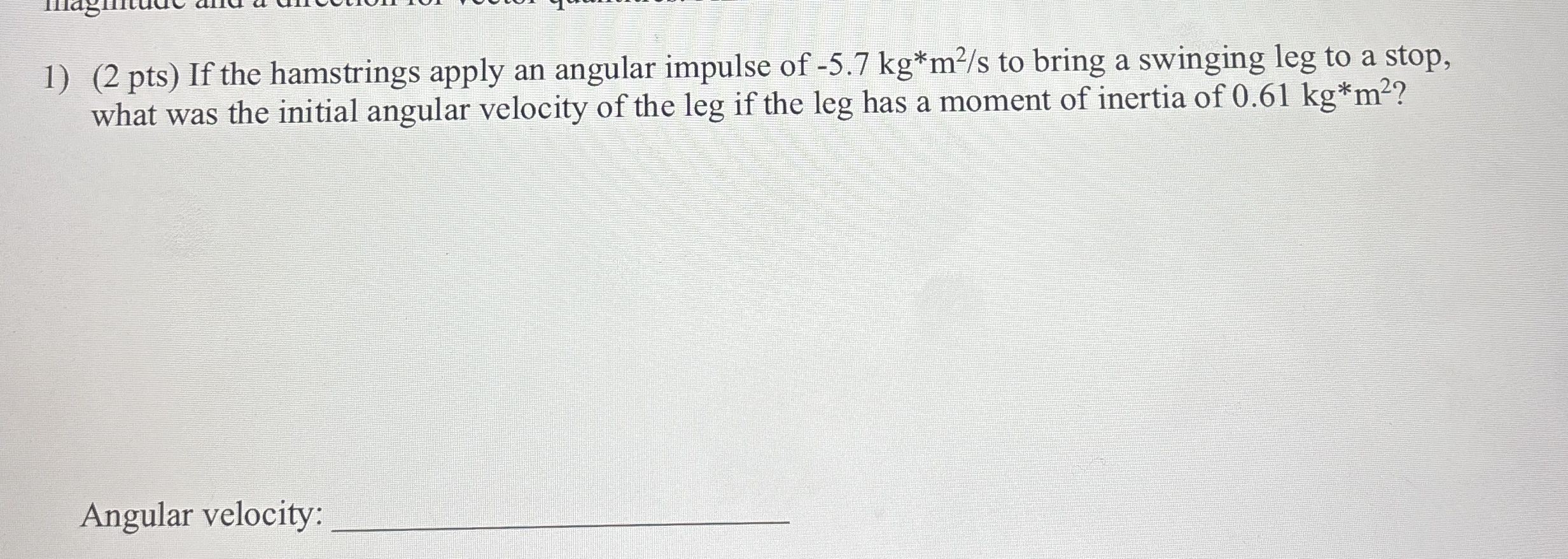 Solved (2 ﻿pts) ﻿If the hamstrings apply an angular impulse | Chegg.com