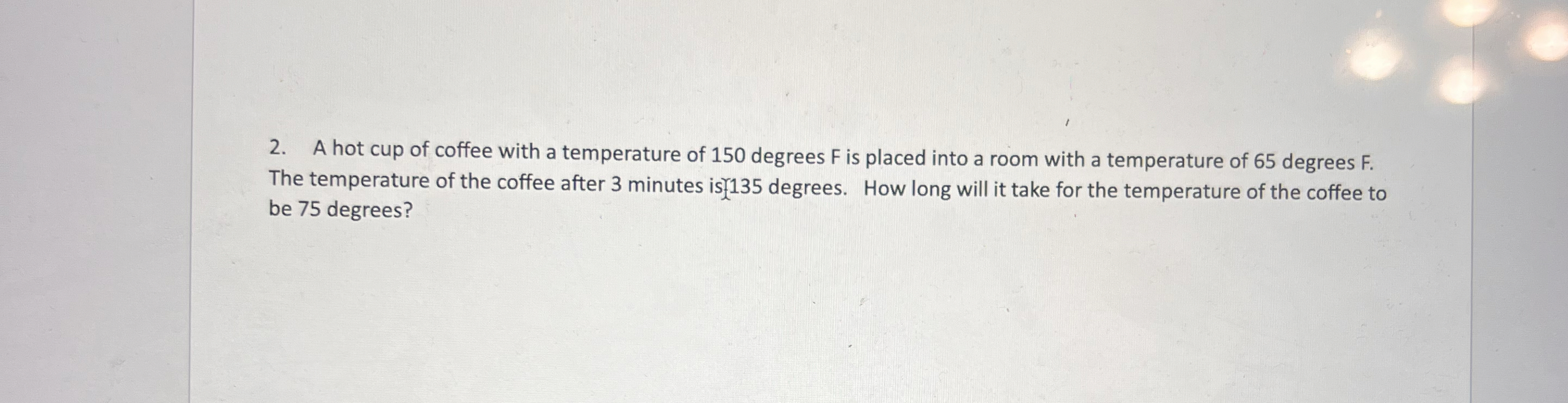 Solved A hot cup of coffee with a temperature of 150 | Chegg.com