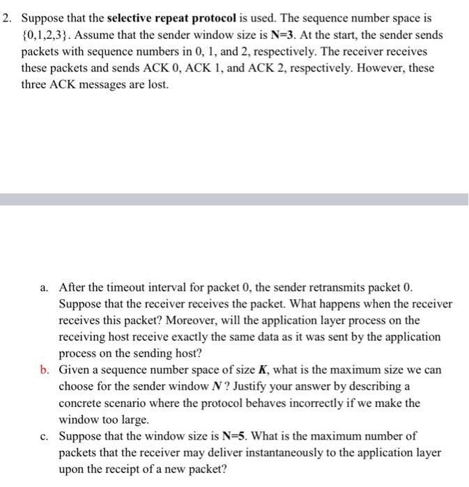 Solved Suppose that the selective repeat protocol is used. | Chegg.com
