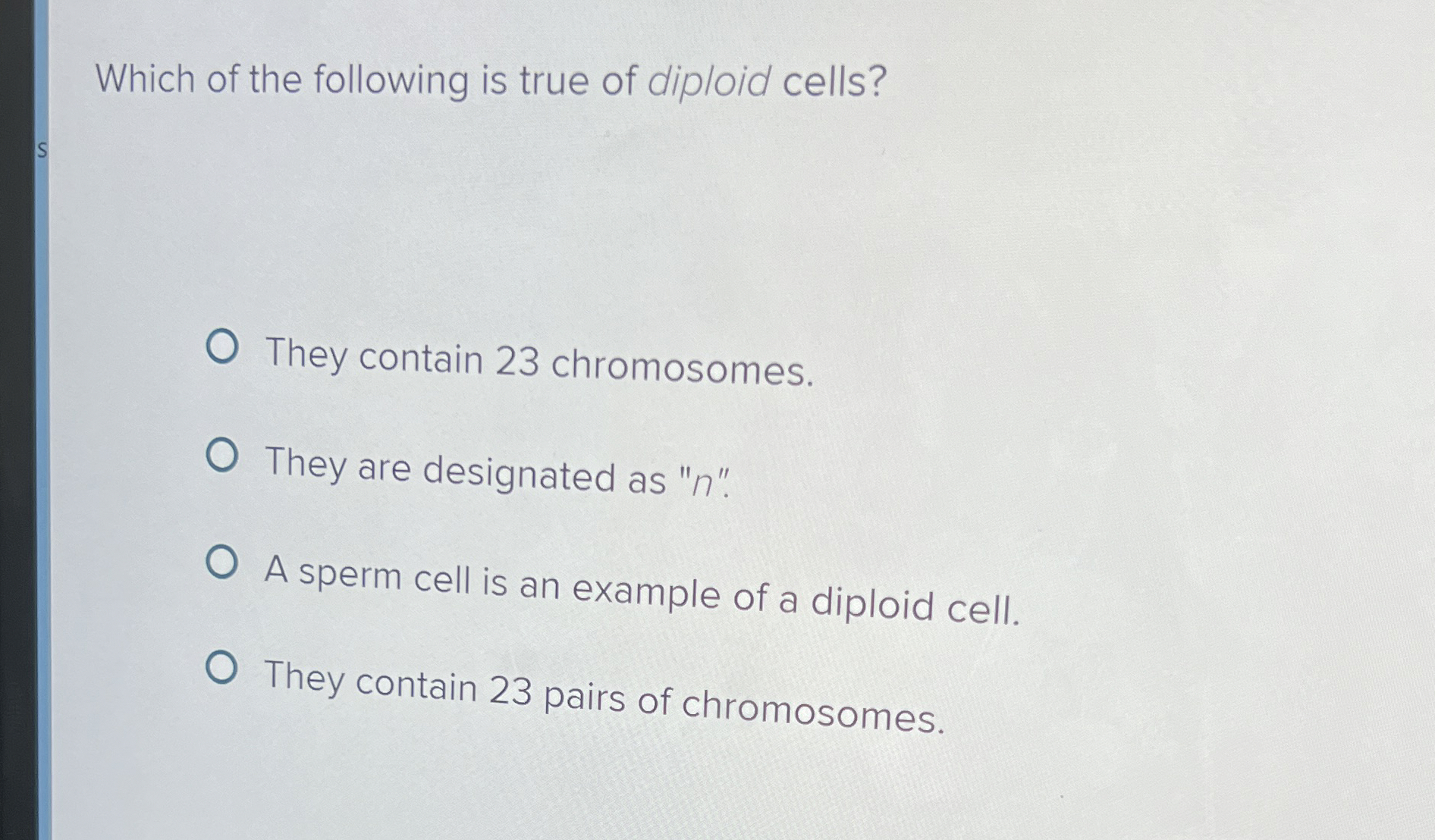 Solved Which of the following is true of diploid cells?They | Chegg.com