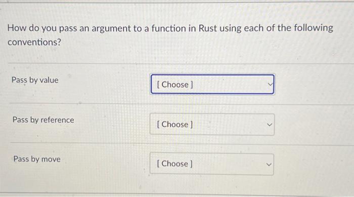 Solved How do you pass an argument to a function in Rust | Chegg.com