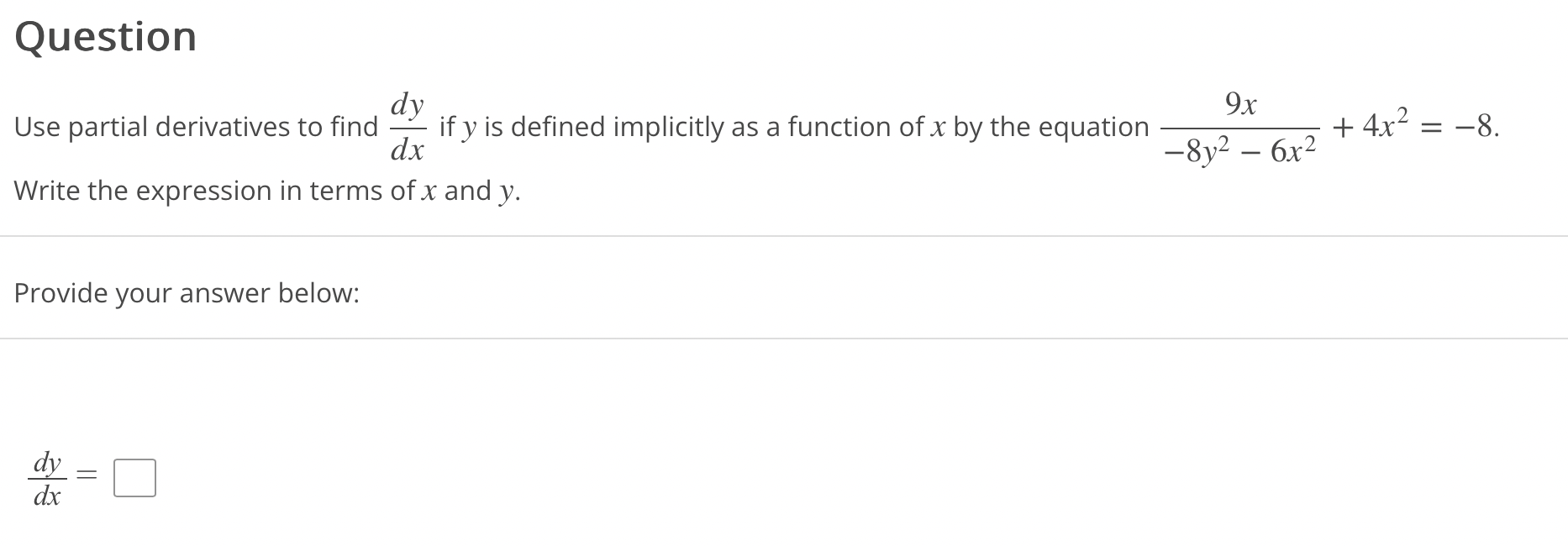 Solved QuestionUse partial derivatives to find dydx ﻿if y | Chegg.com