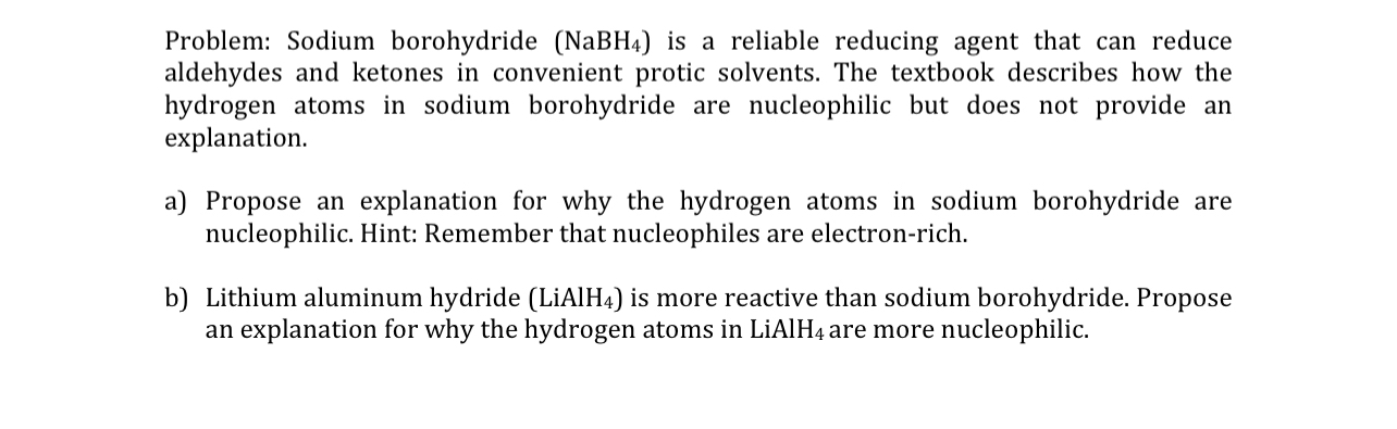 Solved Problem: Sodium borohydride (NaBH4) ﻿is a reliable | Chegg.com
