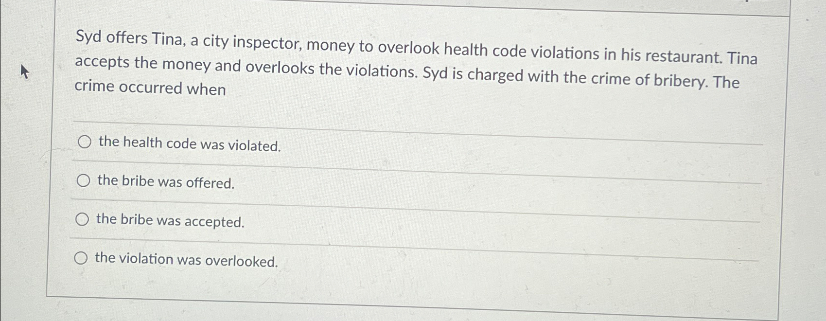 Solved Syd offers Tina, a city inspector, money to overlook | Chegg.com