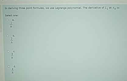 Solved In deriving three point formulas, we use Lagrange | Chegg.com