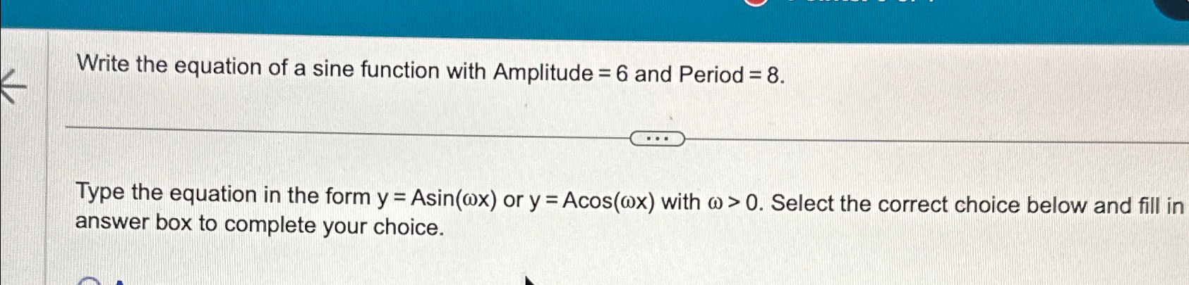 Solved Write the equation of a sine function with Amplitude | Chegg.com