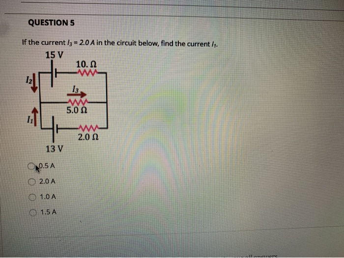 Solved QUESTION 5 If the current I3 = 2.0 A in the circuit | Chegg.com