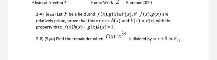 Solved Abstract Algebra 2 Home Work 2 Summer 2020 2-A) (6 | Chegg.com