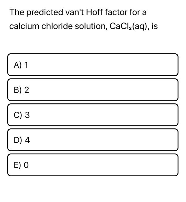 Solved The predicted van't Hoff factor for a calcium | Chegg.com