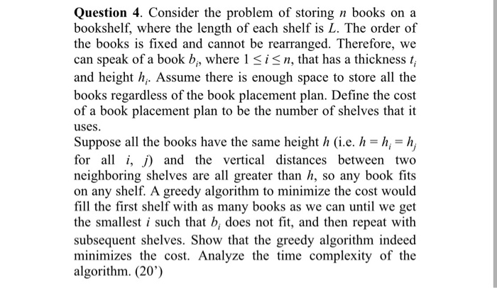 Solved Question 4 Consider The Problem Of Storing N Books 9520