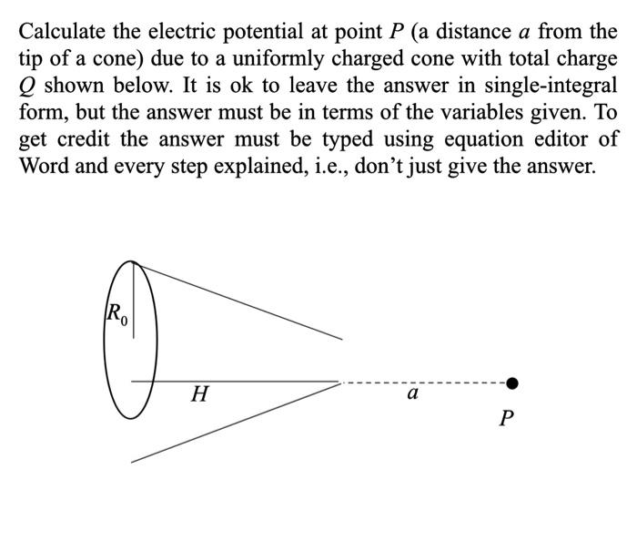 Solved tip of a cone) due to a uniformly charged cone with | Chegg.com