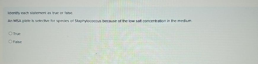 Solved Identity each statement as true or false.An MSA plate | Chegg.com