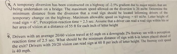 Solved 8. A temporary diversion has been constructed on a | Chegg.com