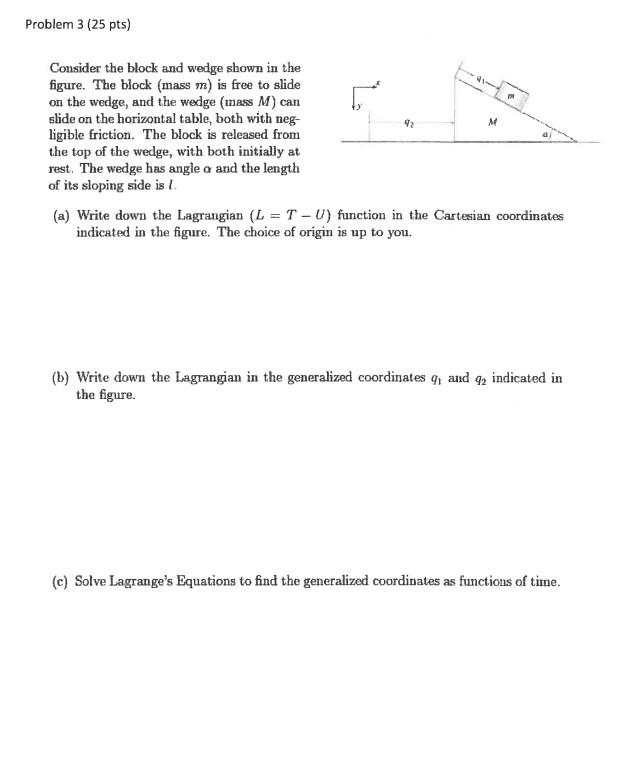 Solved Problem 3 (25 pts) 92 M Consider the block and wedge | Chegg.com