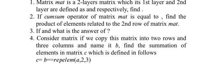 1. Matrix mat is a 2-layers matrix which its 1 st | Chegg.com