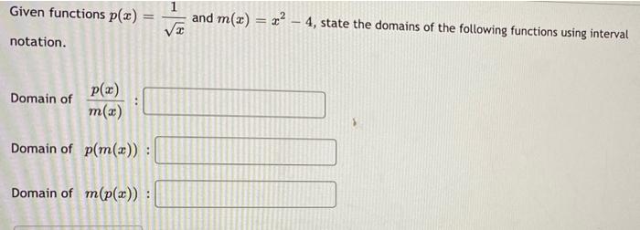 Solved Given functions p(x) = 1 and m(x) = x2 – 4, state the | Chegg.com
