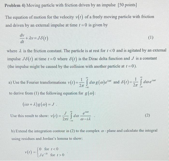 Solved Problem 4) Moving particle with friction driven by an | Chegg.com