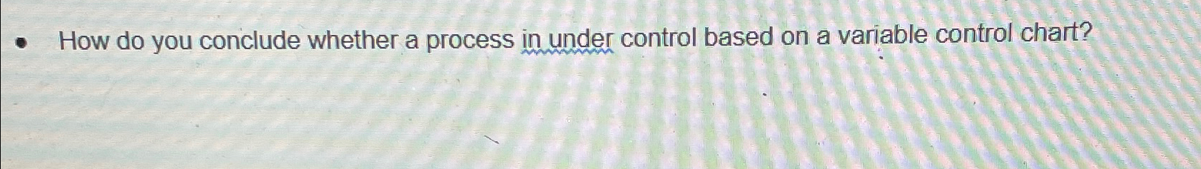 Solved How do you conclude whether a process in under | Chegg.com