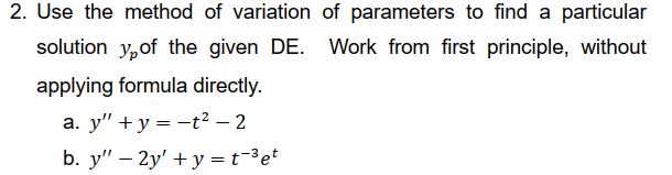 Solved Use the method of variation of parameters to find a | Chegg.com