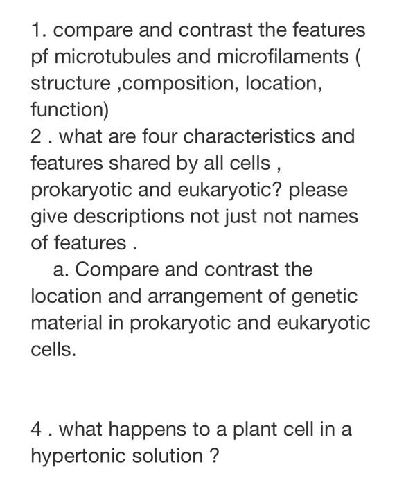 Solved 1. compare and contrast the features pf microtubules | Chegg.com