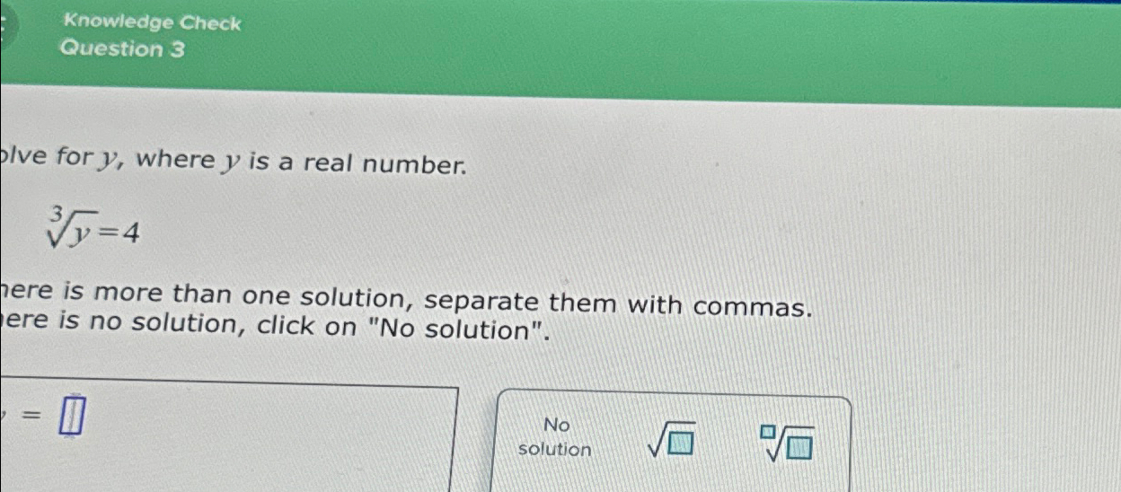 Solved Knowledge CheckQuestion 3plve for y, ﻿where y ﻿is a | Chegg.com