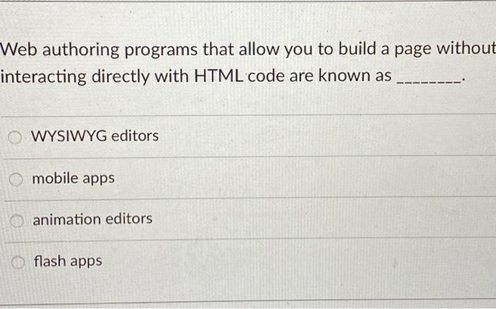 Solved Web authoring programs that allow you to build a page | Chegg.com