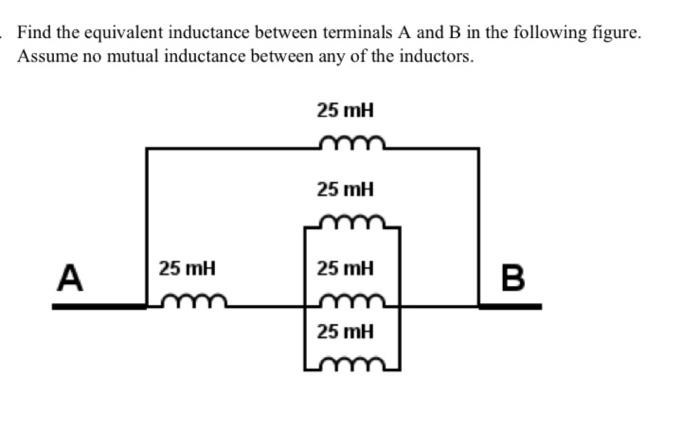 Solved Find the equivalent inductance between terminals A | Chegg.com