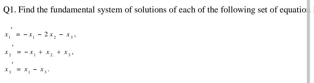 Solved Q1. Find the fundamental system of solutions of each | Chegg.com
