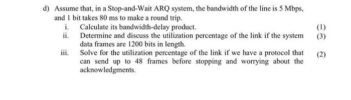 Solved d) Assume that, in a Stop-and-Wait ARQ system, the | Chegg.com