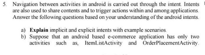 Solved Navigation between activities in android is carried | Chegg.com