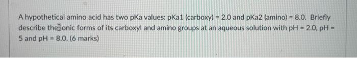 Solved A hypothetical amino acid has two pKa values: pKa1 | Chegg.com