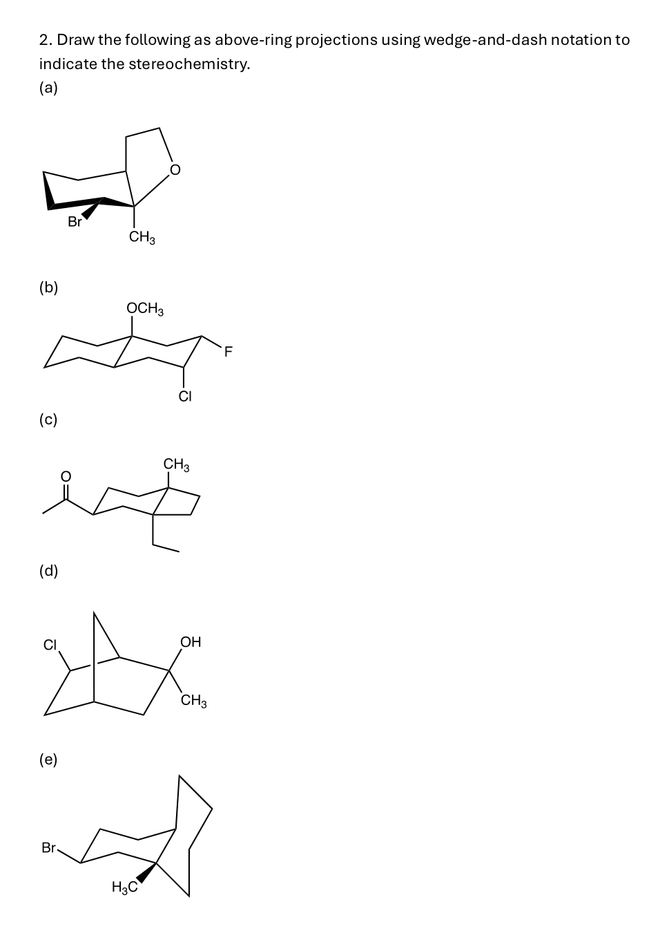 Solved Draw the following as above-ring projections using | Chegg.com
