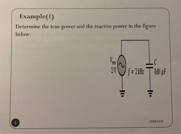 Solved Example(1) Determine the true power and the reactive | Chegg.com