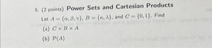 Solved 5. ( 2 points) Power Sets and Cartesian Products Let | Chegg.com