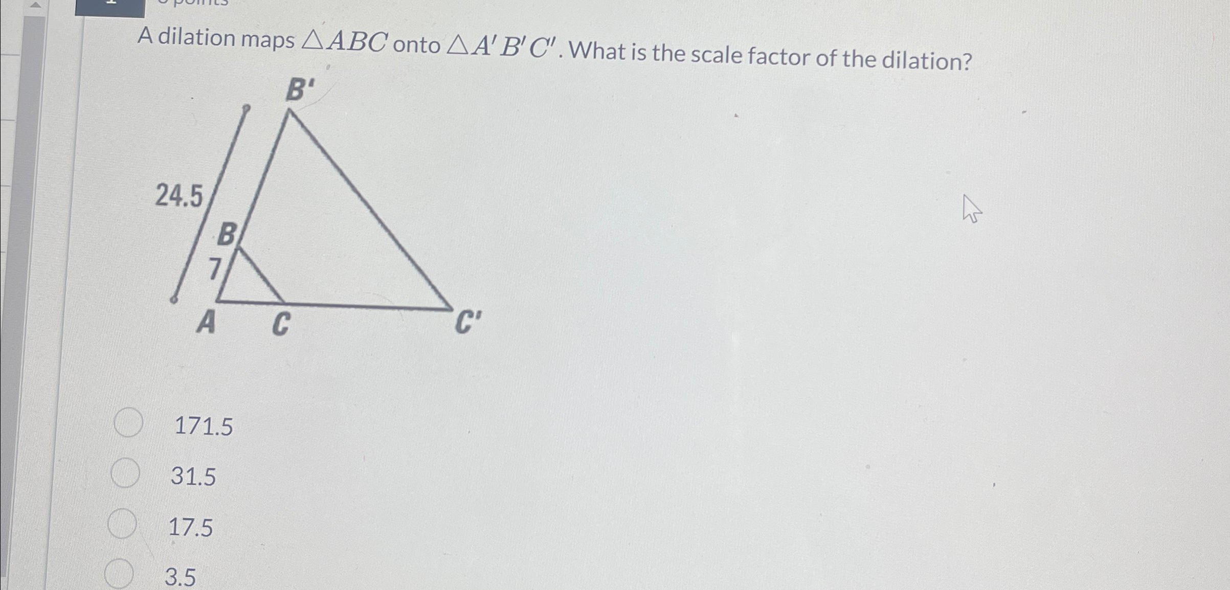 Solved A dilation maps ????ABC ﻿onto ????A'B'C'. ﻿What is | Chegg.com