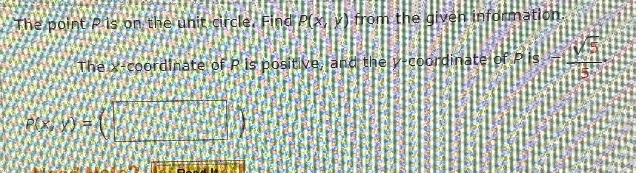Solved The point P ﻿is on the unit circle. Find P(x,y) ﻿from | Chegg.com