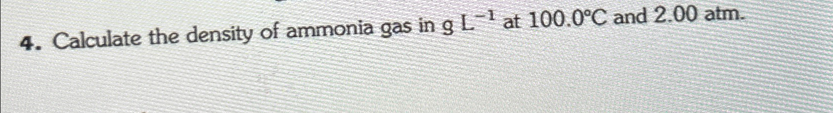 Solved Calculate the density of ammonia gas in gL-1 ﻿at | Chegg.com