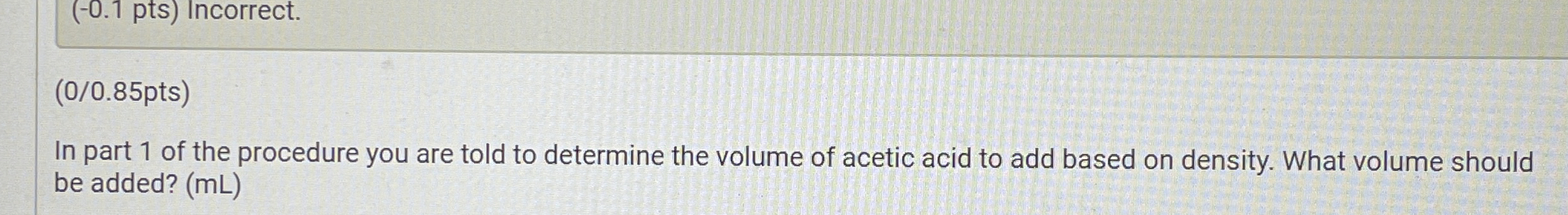 Solved (-0.1 ﻿pts) ﻿Incorrect.(0/0.85pts)In part 1 ﻿of the | Chegg.com