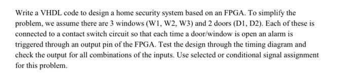 Solved Write A Vhdl Code To Design A Home Security System