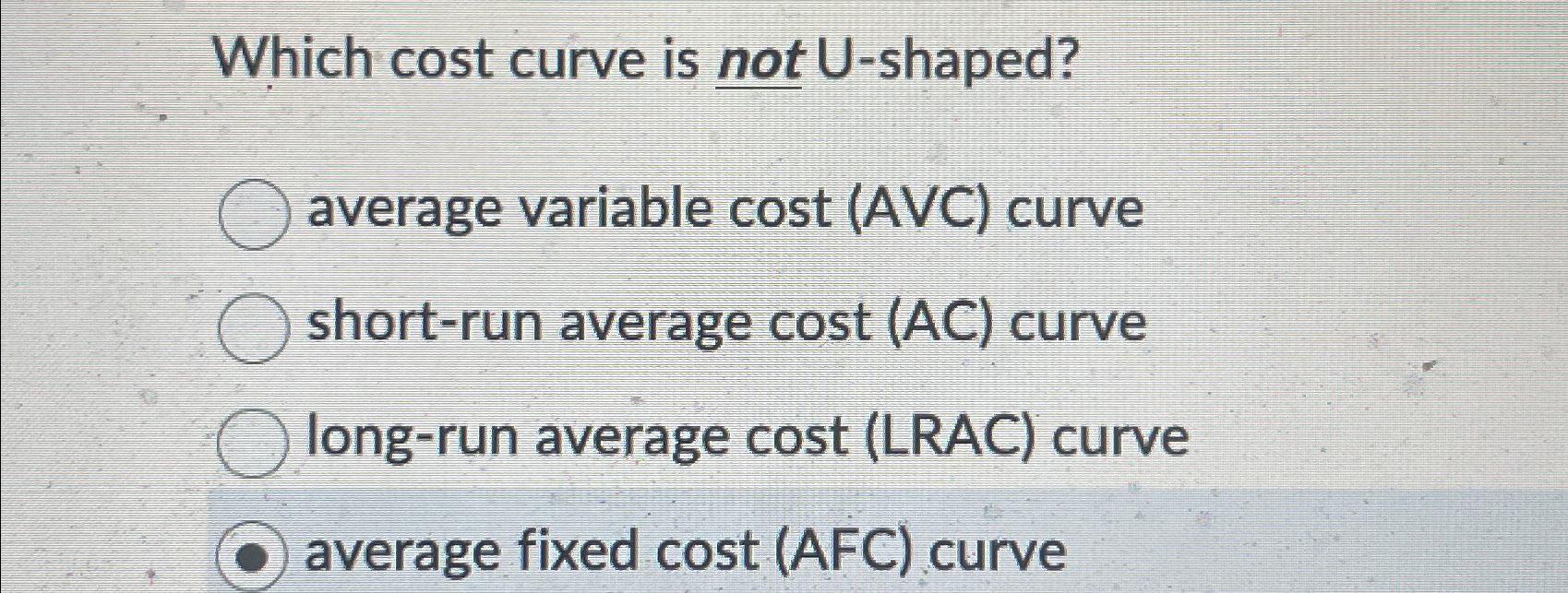 Solved Which cost curve is not U-shaped?average variable | Chegg.com