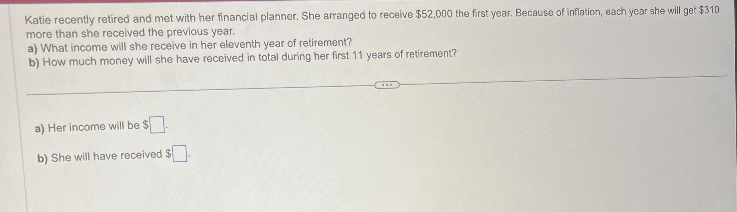 Solved Katie recently retired and met with her financial | Chegg.com